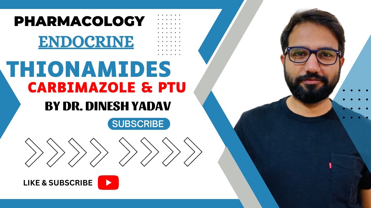 THIONAMIDES | CARBIMAZOLE & PTU | ENDOCRINE | Pharmacology | Dr. Dinesh ...