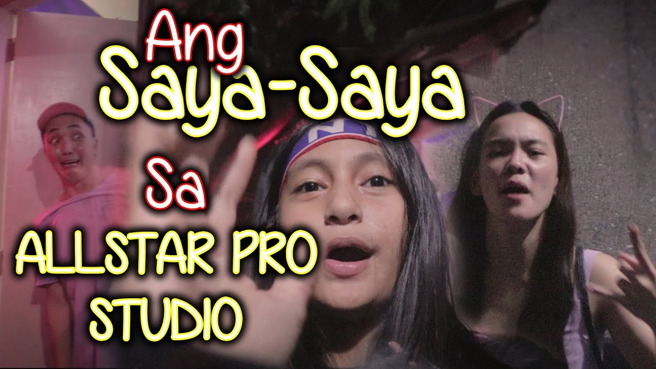 Ang Saya-Saya Sa ALLSTAR PRO STUDIO - YouTube