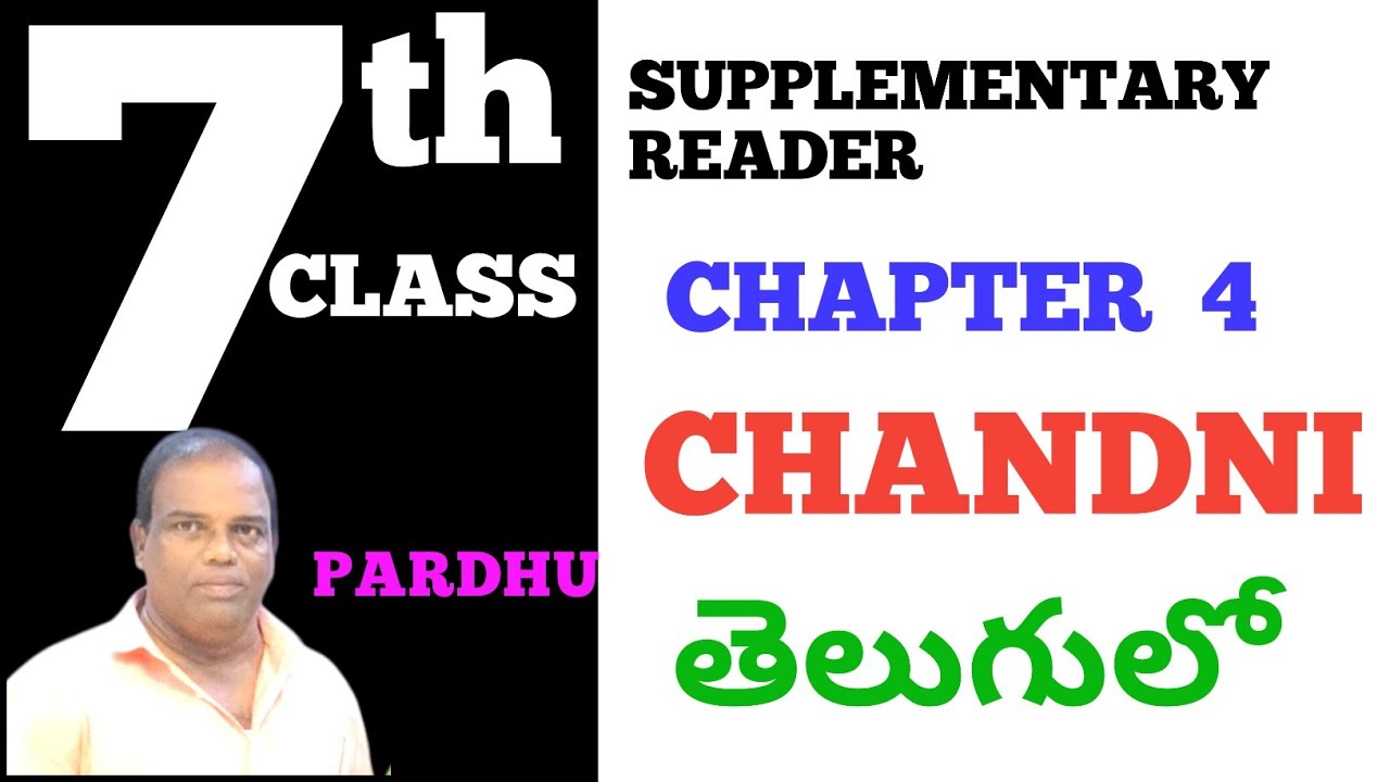 #CHANDNI EXPLAINED IN TELUGU / CLASS 7 CHAPTER 4 SUPPLEMENTARY READER ...