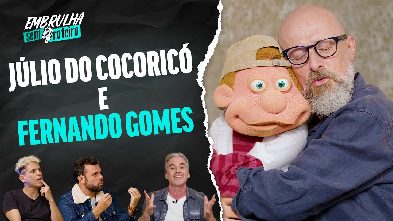 JÚLIO DO COCORICÓ E FERNANDO GOMES | EMBRULHA SEM ROTEIRO - YouTube