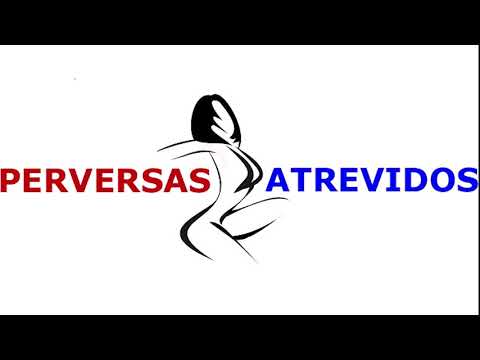 Perversas & Atrevidos - Tesão na Diarista