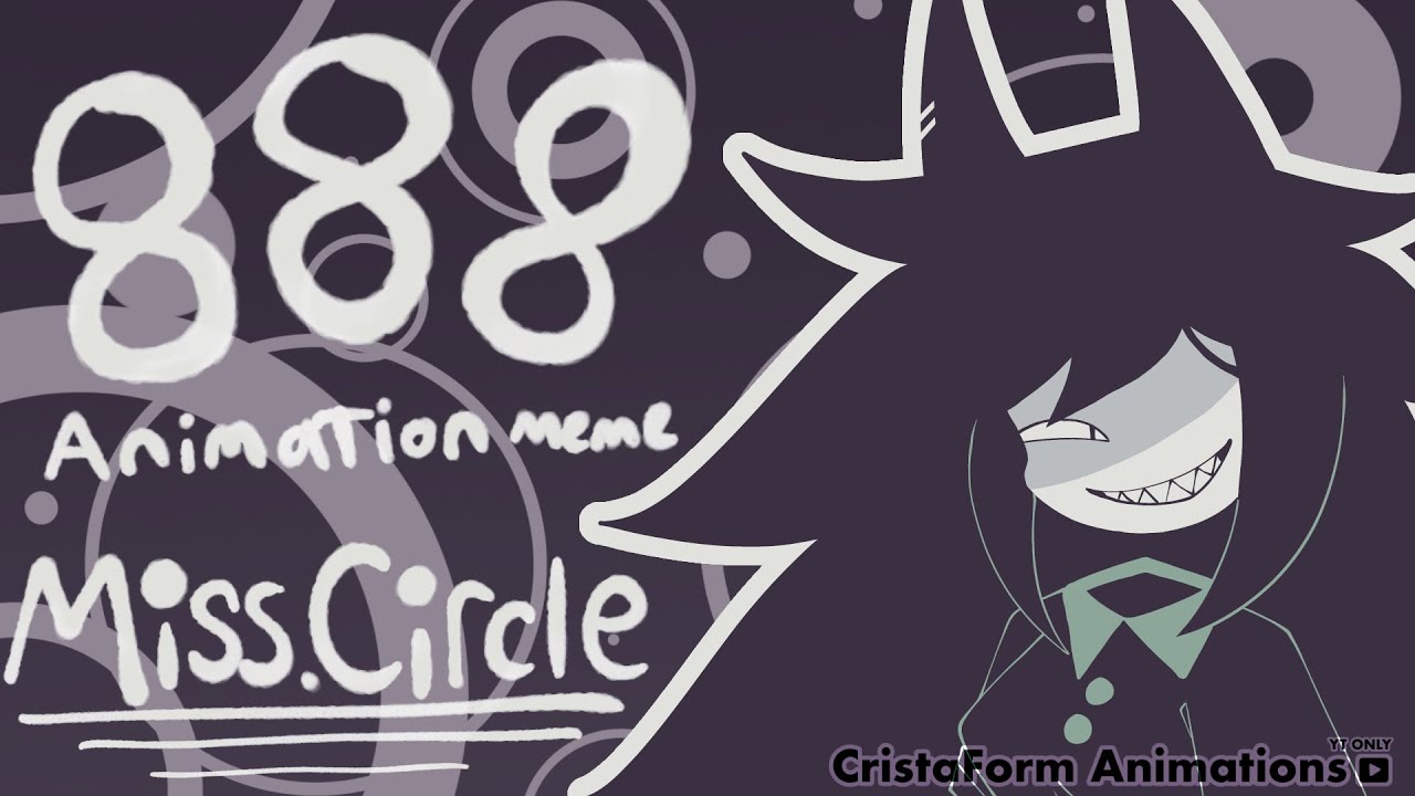 8 8 8 || Animation Meme || FT: Miss.Circle [Fundamental Paper Education ...