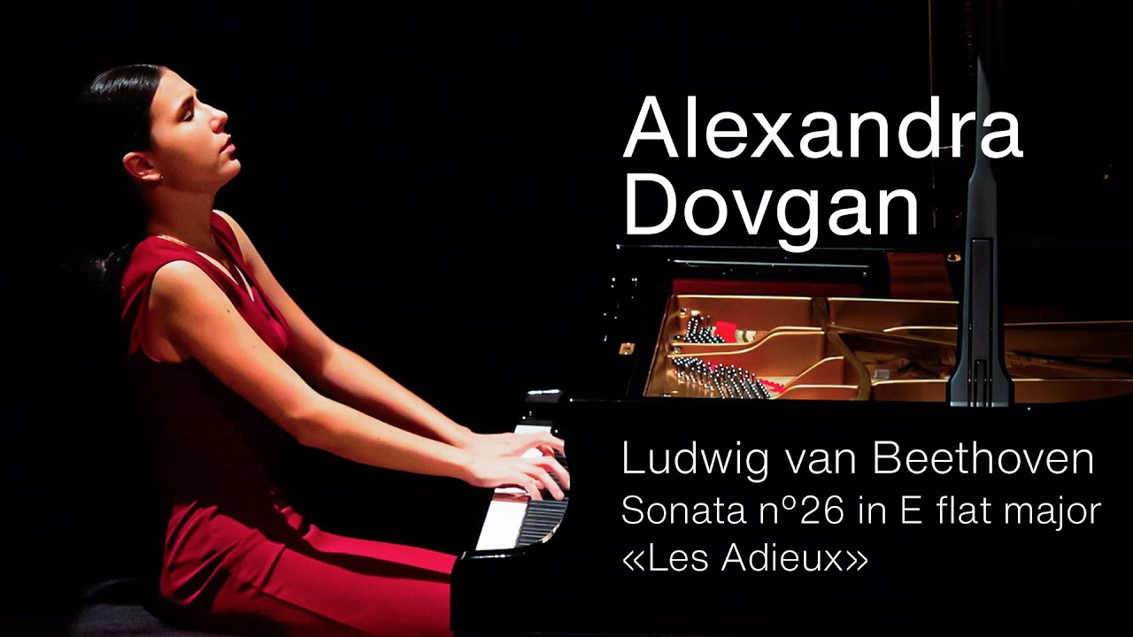 Alexandra Dovgan performs Beethoven's piano sonata Les Adieux. - YouTube