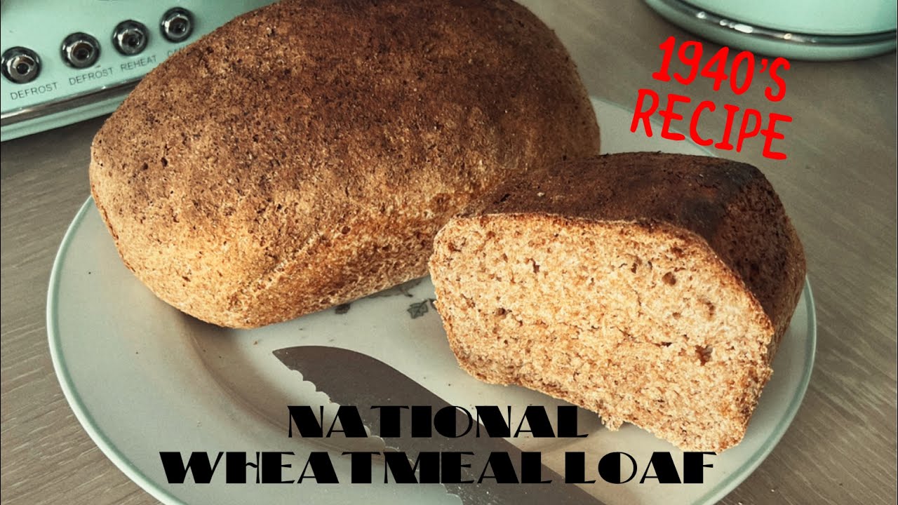 1940's Inspired Recipe/ National Wheatmeal Loaf - YouTube