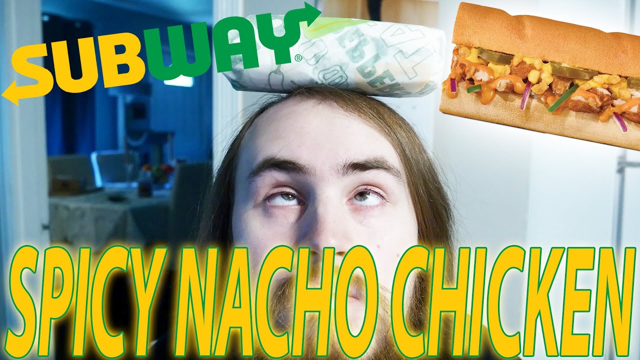 SUBWAY'S NEW SPICY NACHO CHICKEN SANDWICH REVIEW - YouTube
