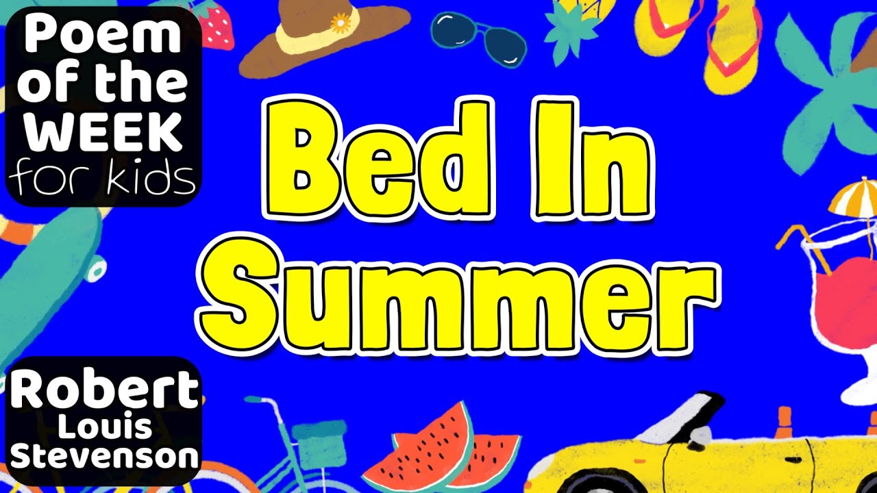 BED IN SUMMER POEM FOR KIDS by Robert Louis Stevenson #poemoftheweek ...
