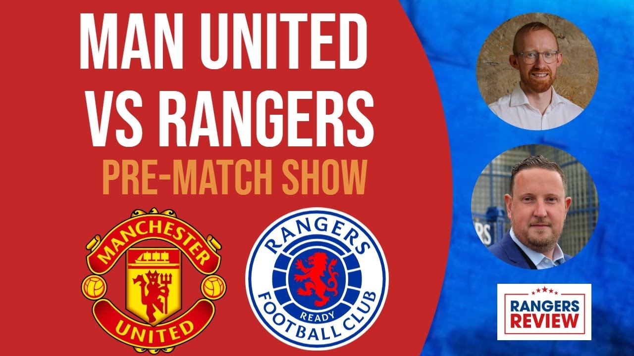 Man Utd vs Rangers LIVE build-up from Old Trafford - YouTube