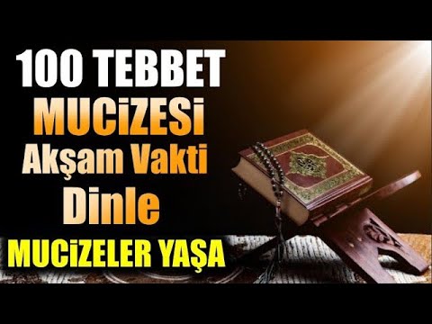 👉 100 Tebbet Suresi Mucizesi | Akşam Vakti Dinle, Mucizeleri Yaşa!
