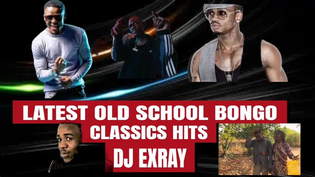 BEST OF OLD SCHOOL BONGO CLASSIC MIX 2026 - DJ EXRAY | Afrobeat ...