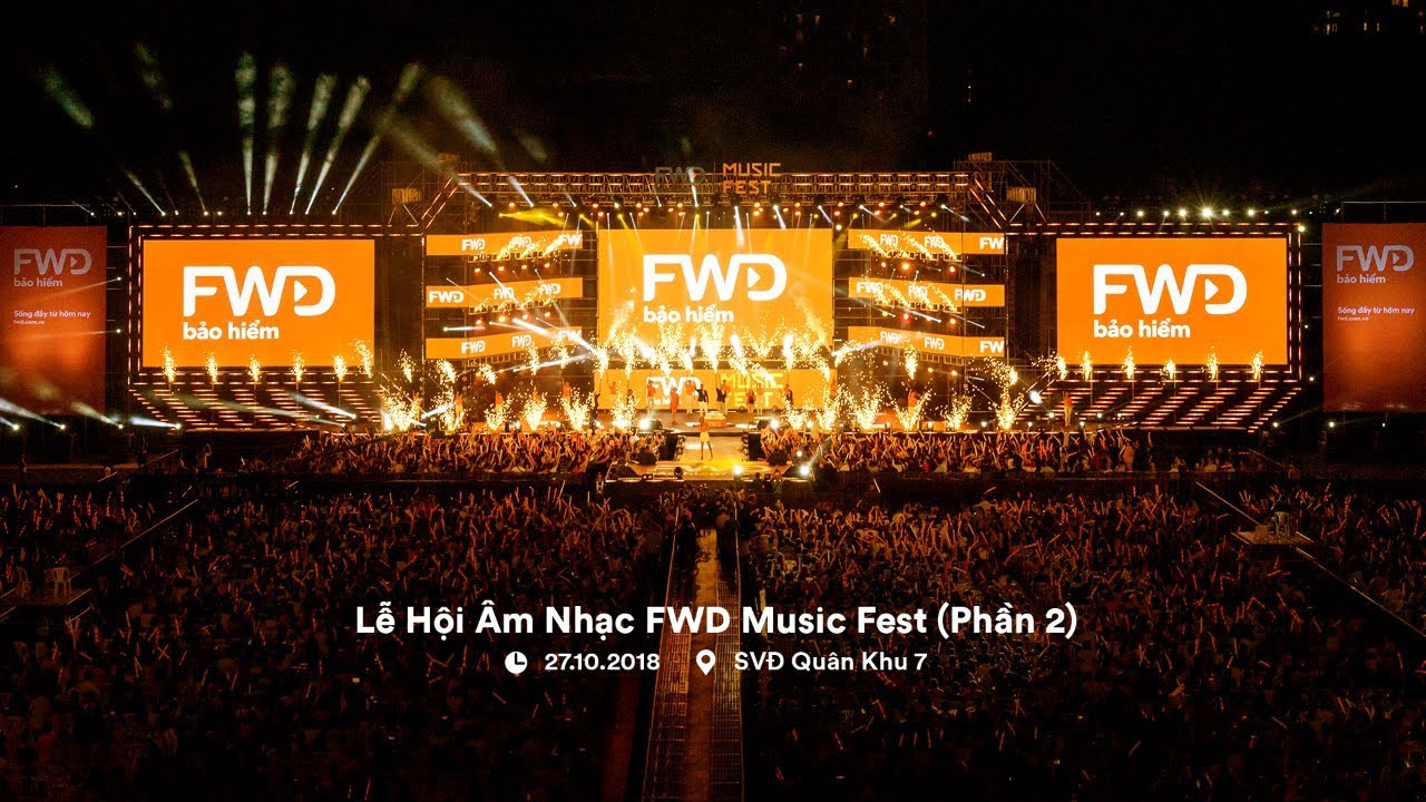 [2018-Phần 2] Lễ hội âm nhạc FWD Music Fest 2018 - YouTube
