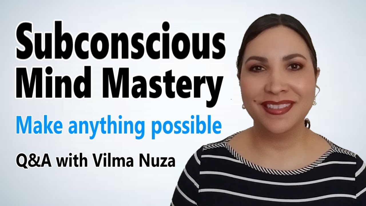 Subconscious Mind Mastery workshop Q&A | Vilma Nuza - YouTube