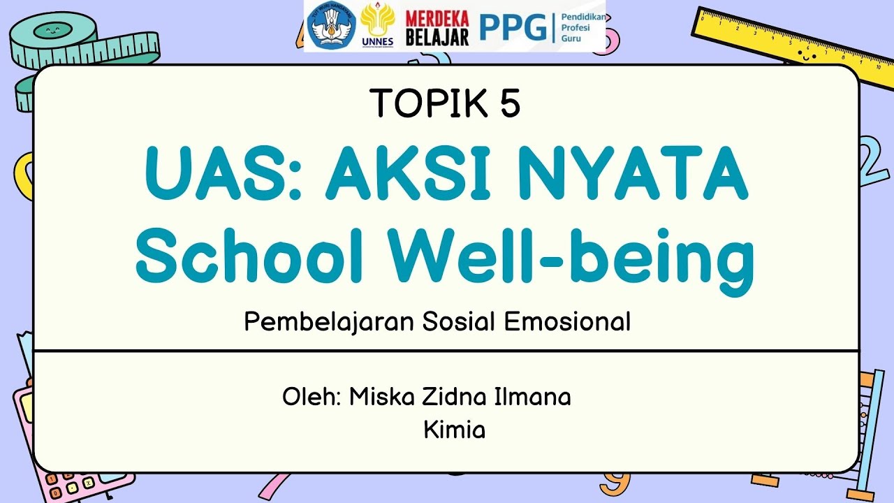 UAS: Aksi nyata (Topik 5) - School Well-Being #ppg #ppgprajab #guru #sosialemosional #lms # ...
