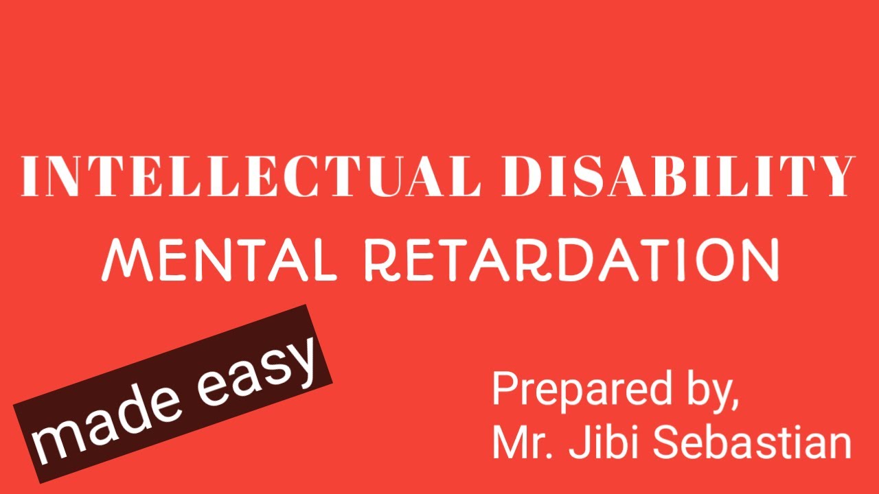 Intellectual Disability, ID, Mental Retardation, MR, Intellectual ...