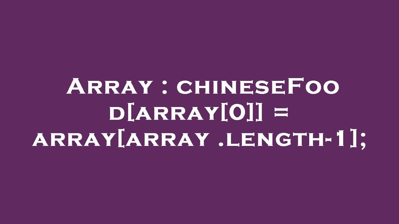 Array Chinesefood Array 0 Array Arraylength 1 Youtube 4284