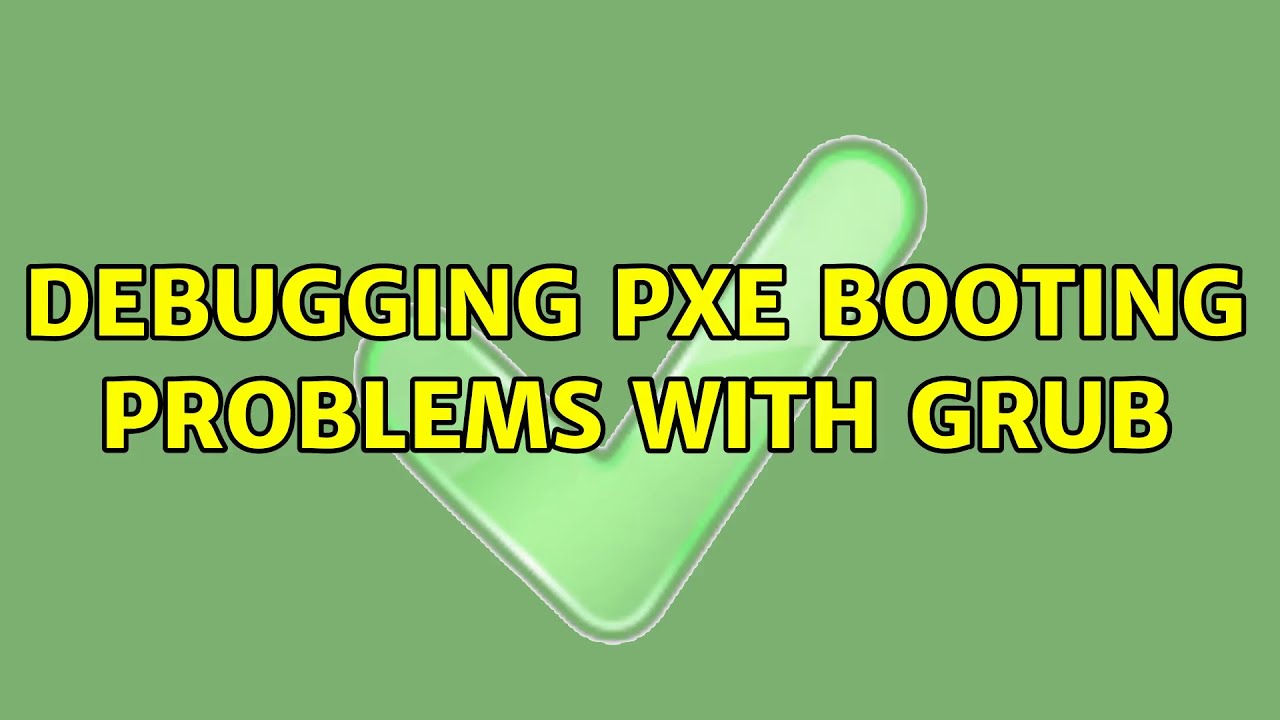 Debugging PXE booting problems with GRUB - YouTube