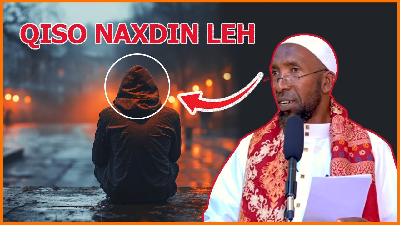 QISO NAXDIN LEH SOOMKA BISHA RAMADAAN || SHEEKH MAXAMED HAYBE - YouTube