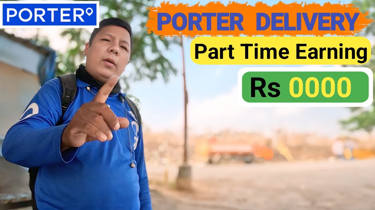 Porter Parcel Delivery🔥Porter Delivery Part Time Earning🤑Rs 000 //In ...