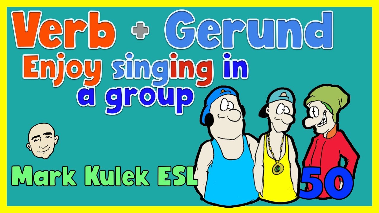 Verb + Gerund (verb + verb -ing) | English speaking practice - Mark ...