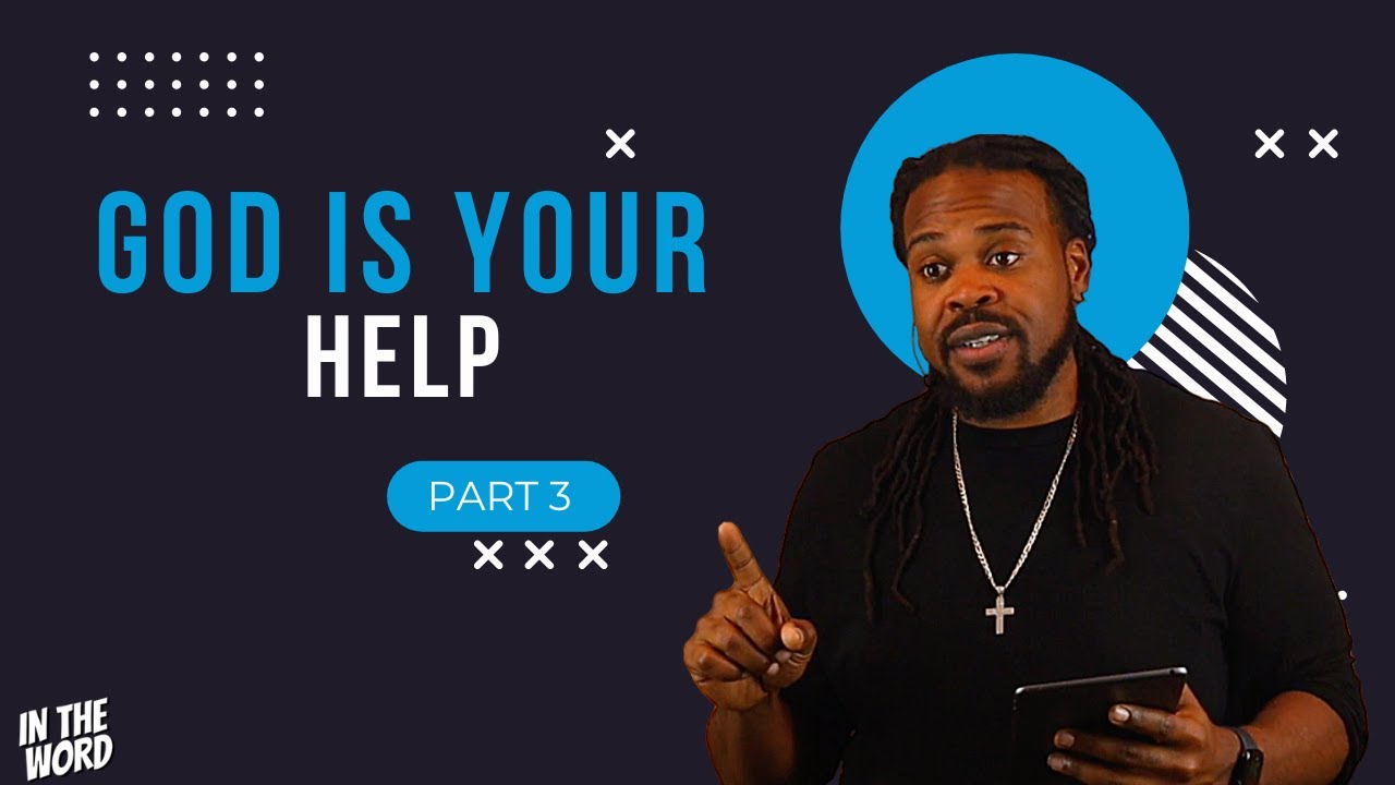 God Is Your Help // Stay Connected // Part 3// In The Word // Isaiah ...
