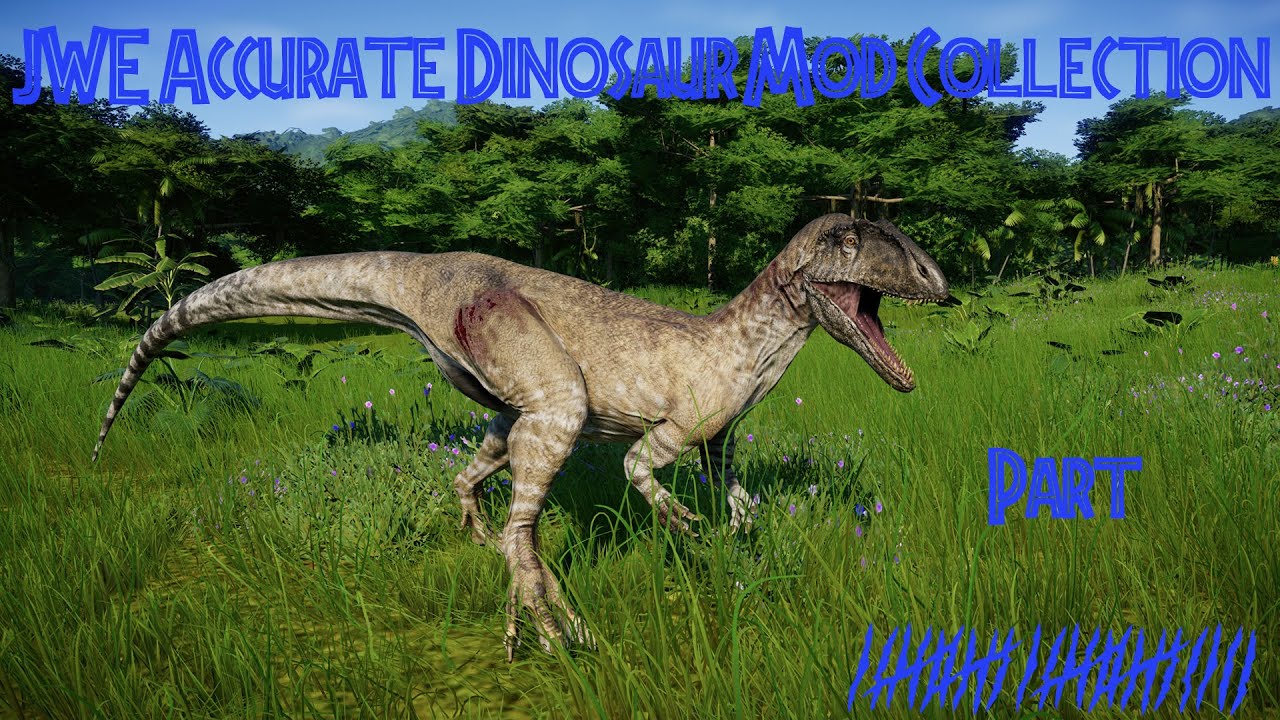 Jwe Accurate Dinosaur Mod Collection Part 24 Youtube