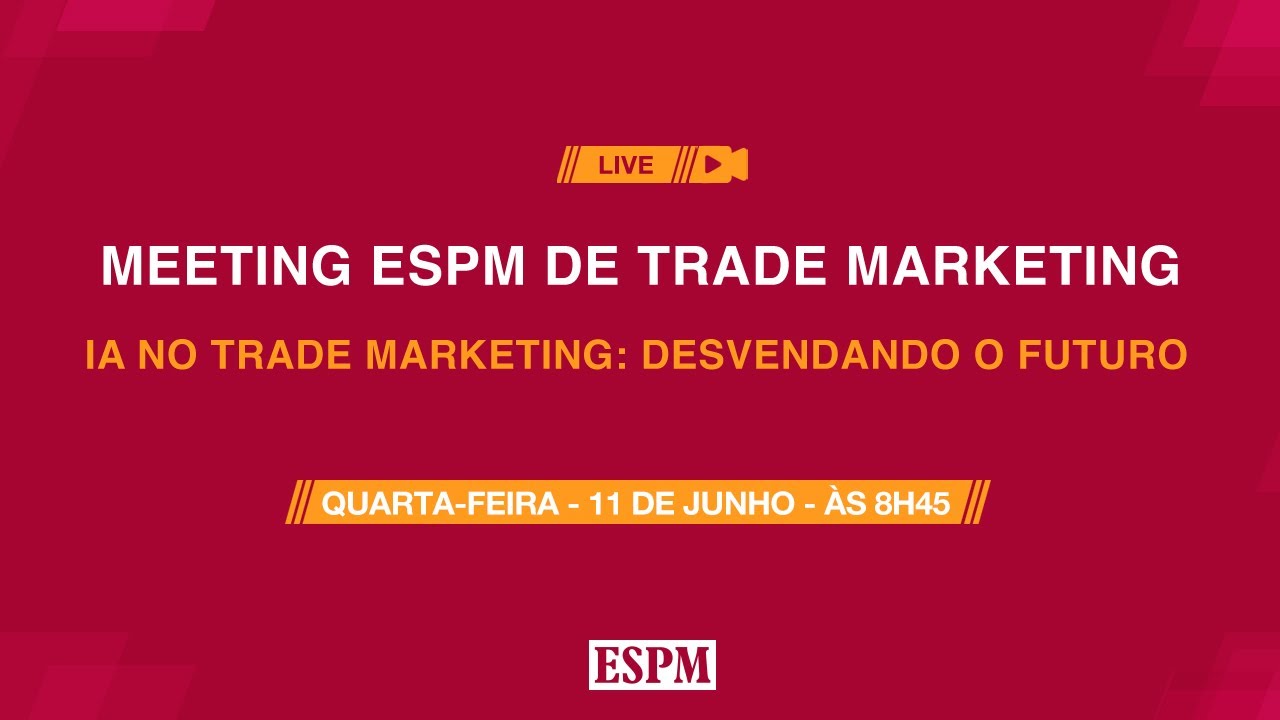 Meeting ESPM de Trade Marketing "IA no Trade Marketing: Desvendando o ...