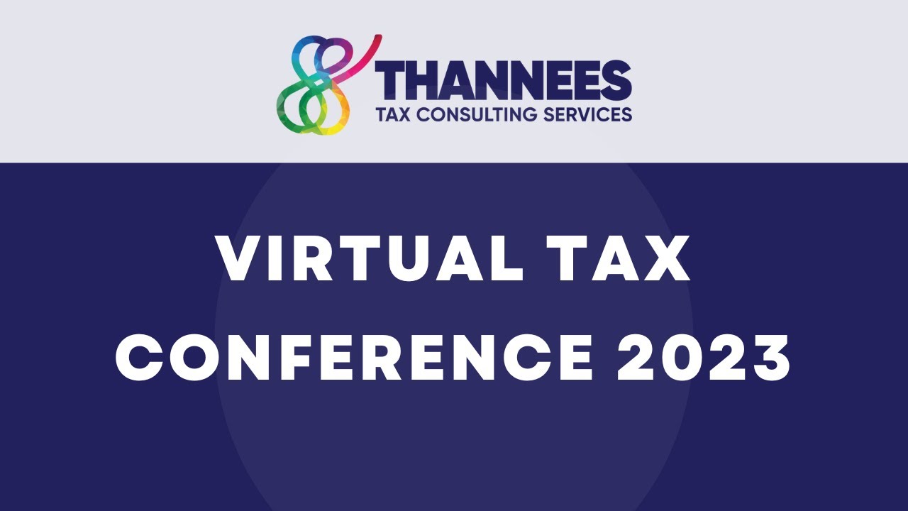 Thannees Tax - Virtual Tax Conference 2023 - YouTube