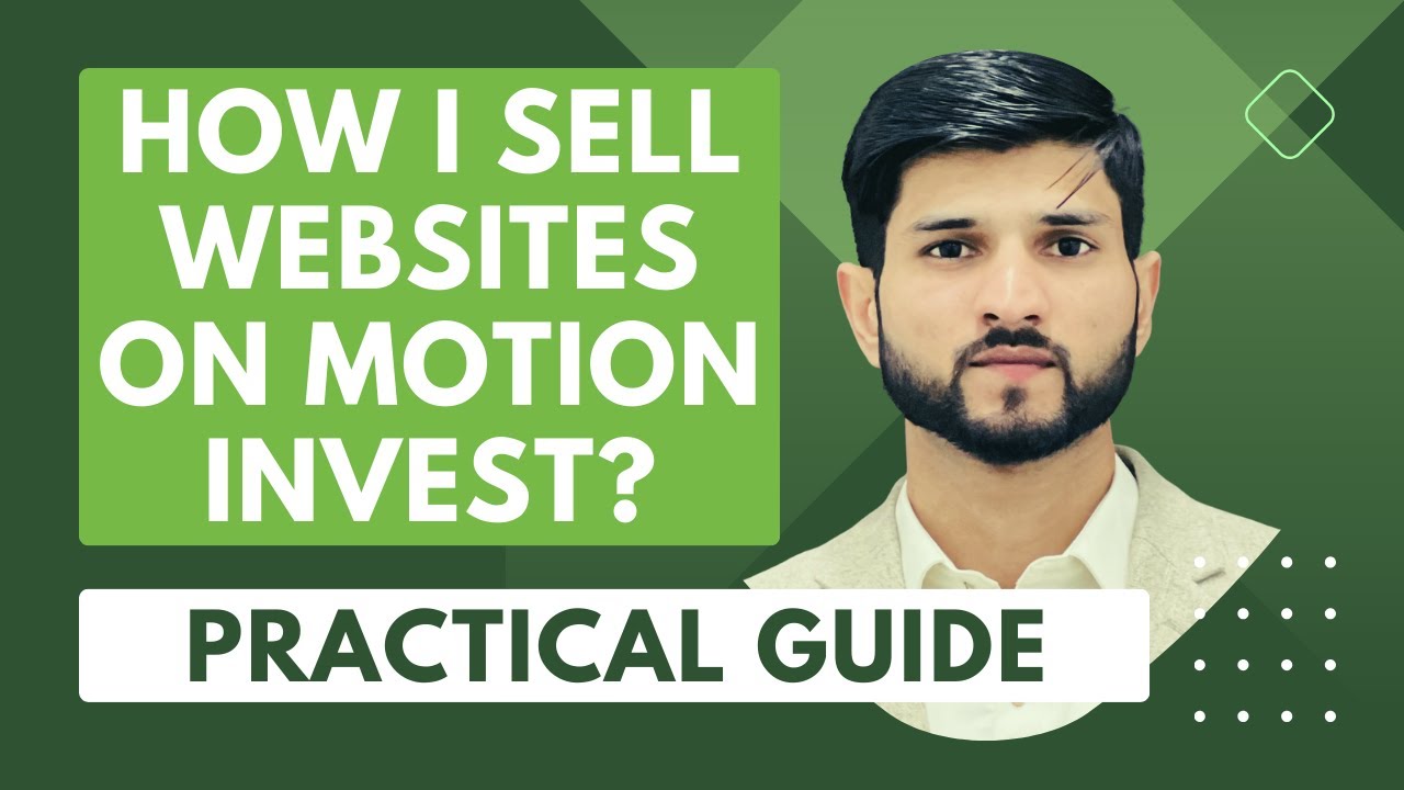 How I Sell Websites On Motion Invest? | Step By Step Practical Guide ...