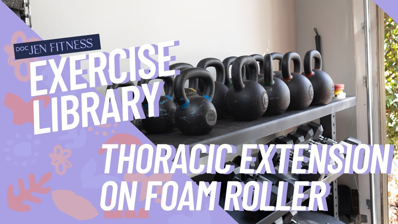 Foam Roller Thoracic Extension - YouTube