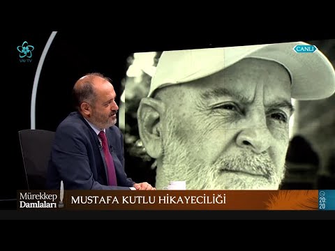 Mustafa Kutlu hikayeciliği...