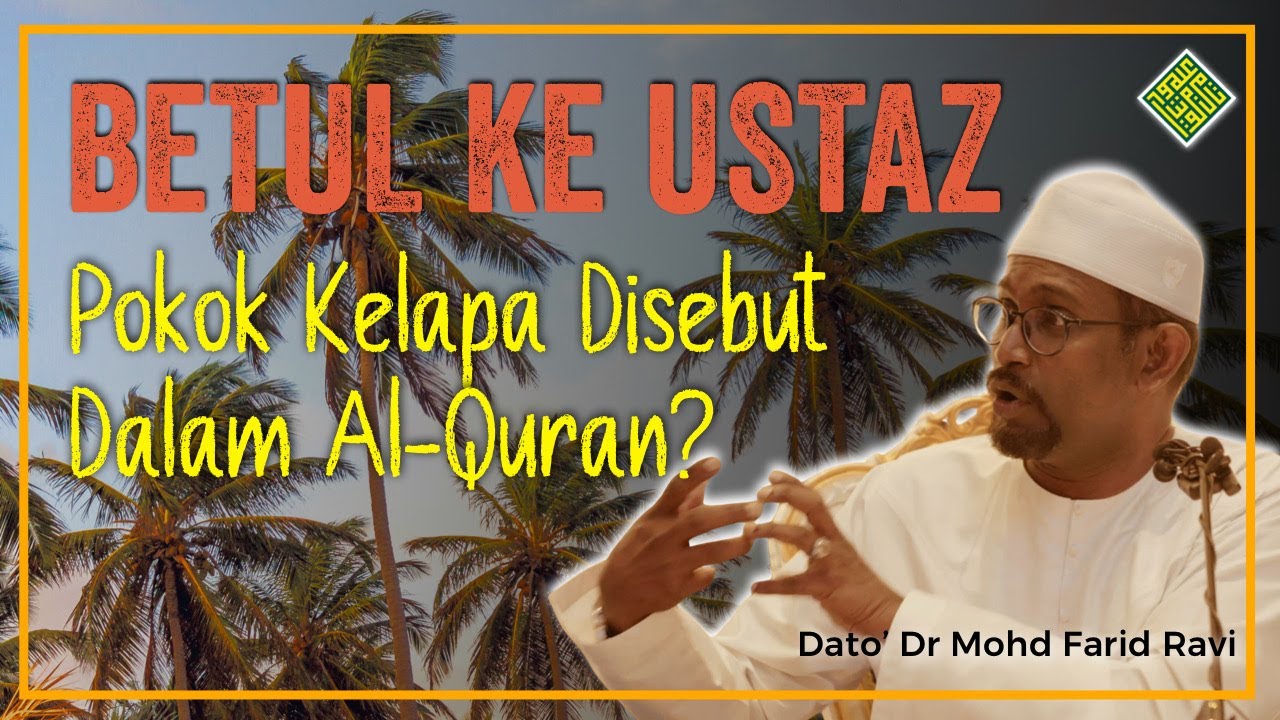 Betul ke Pokok Kelapa Ada disebut Dalam Al-Quran Atau… - YouTube