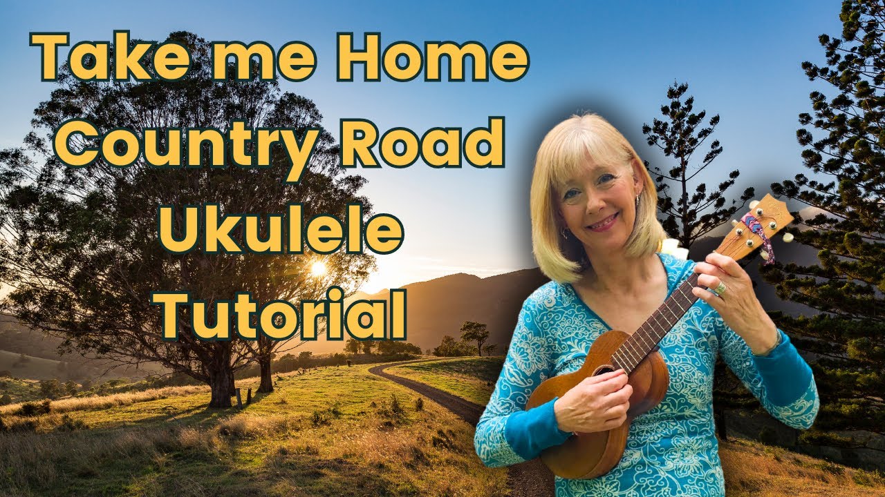 Country Roads Ukulele Tutorial John Denver - YouTube