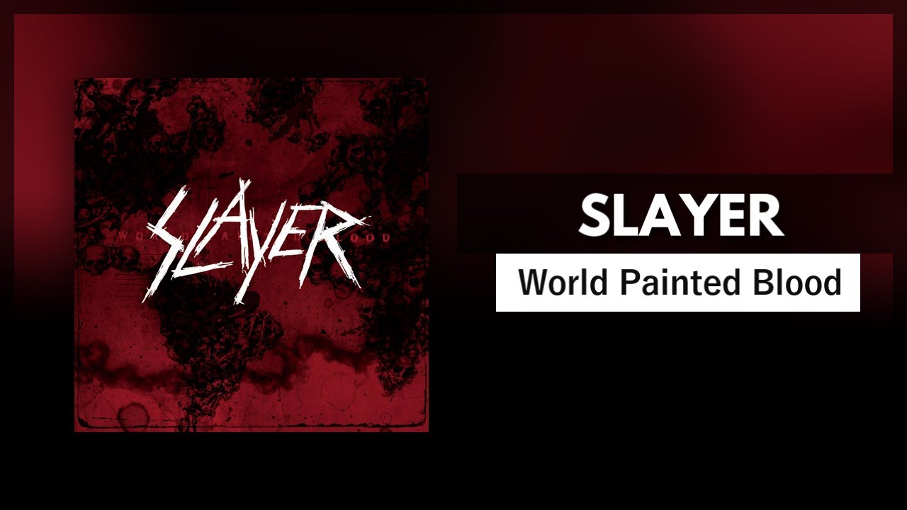 Slayer World Painted Blood