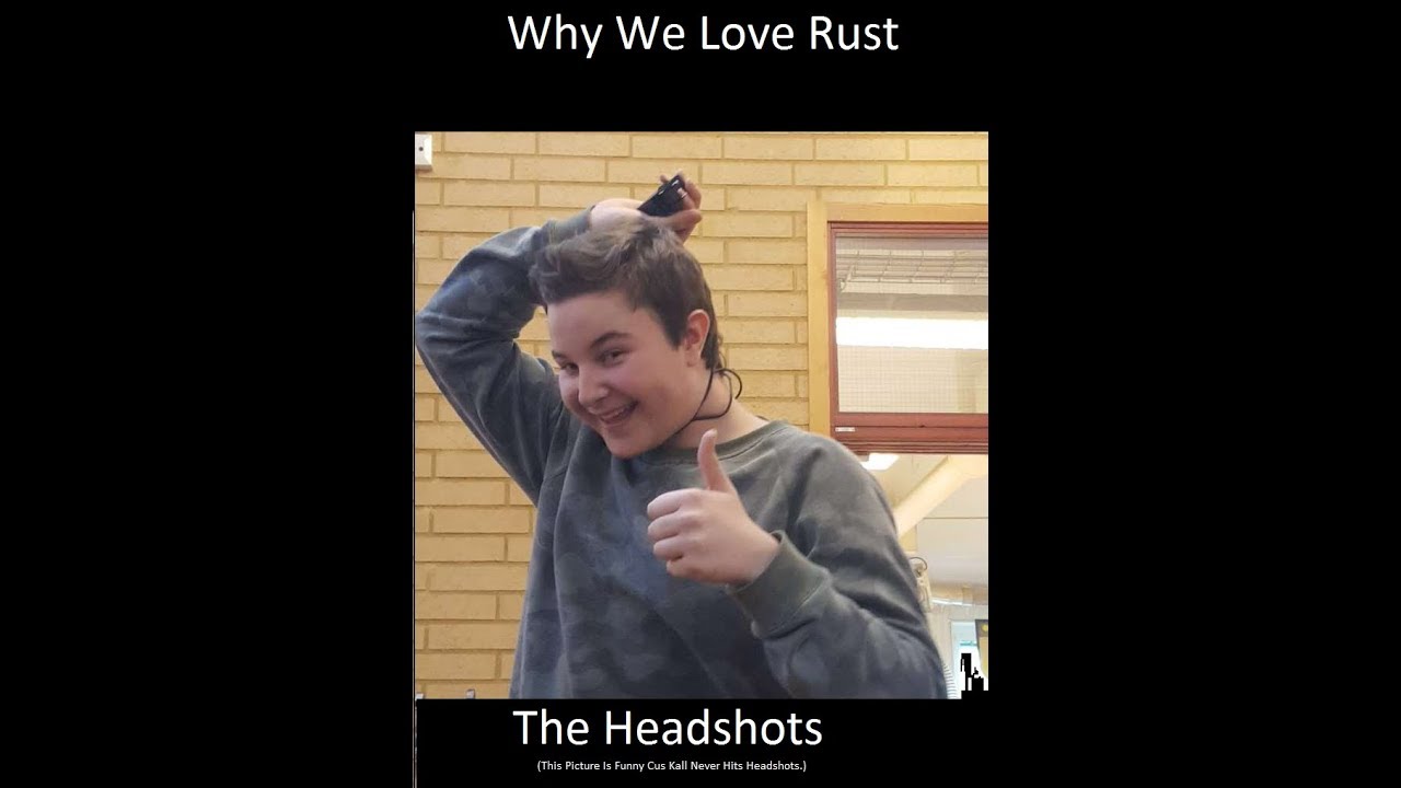 THE HEADSHOTS | RUST 2019 - YouTube