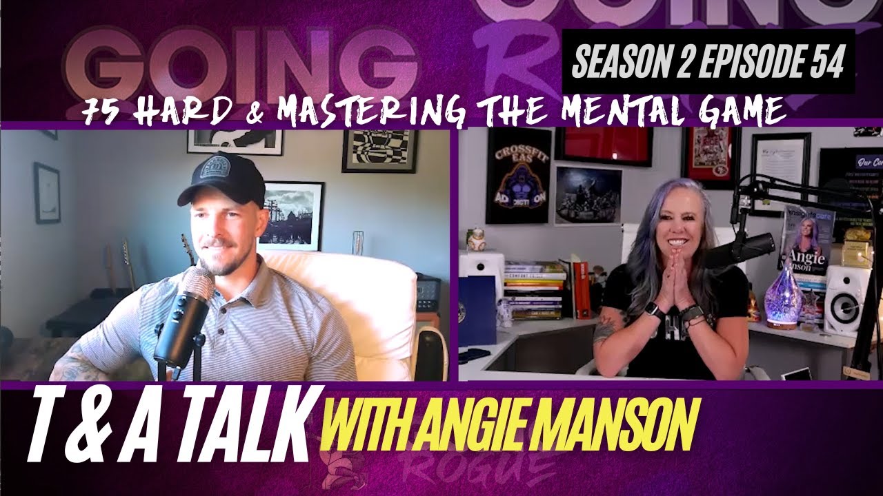 T & A Talk: 75 Hard & Mastering the Mental Game with Angie Manson and ...