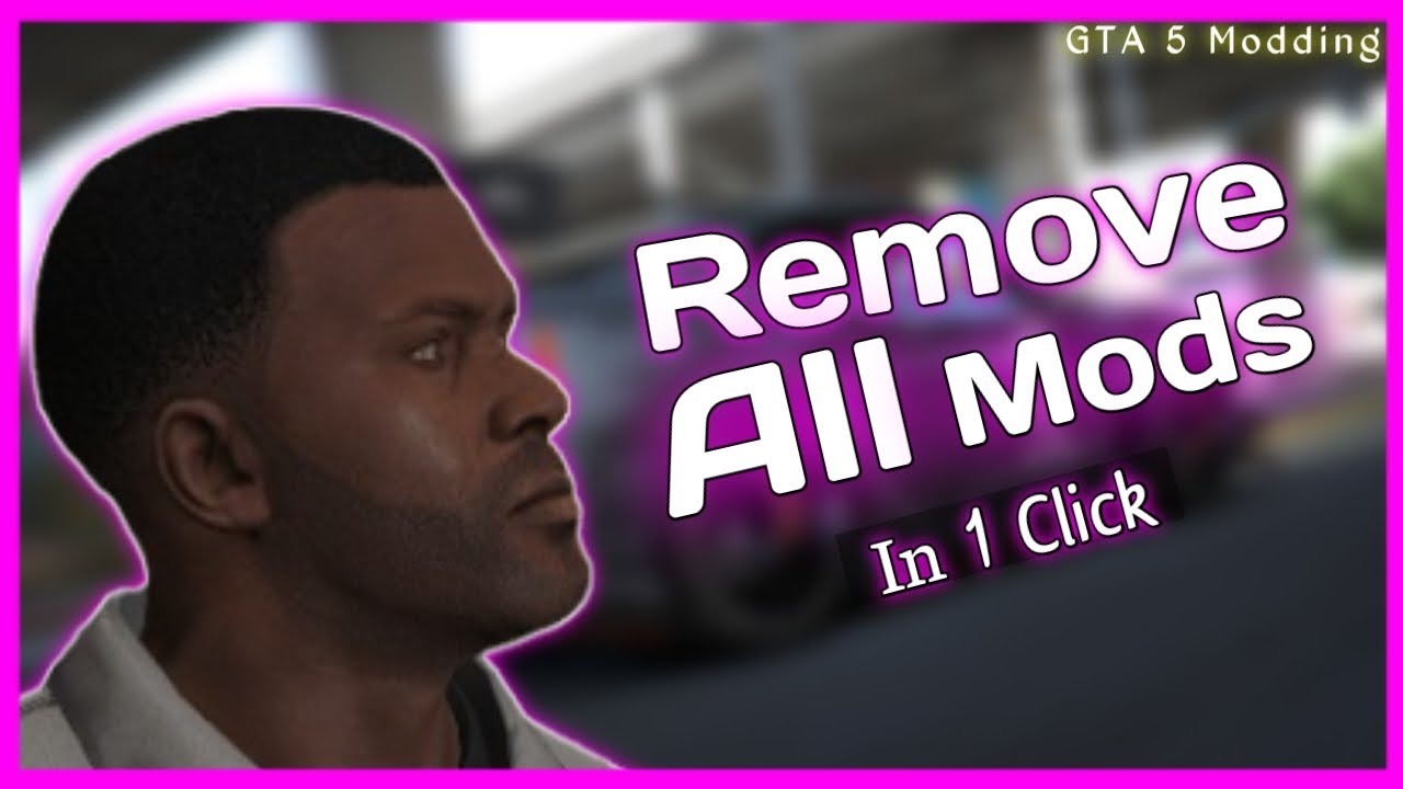 How To Remove Mods From GTA 5 ? || GTA 5 Mod Remove Tool || Remove Mods ...