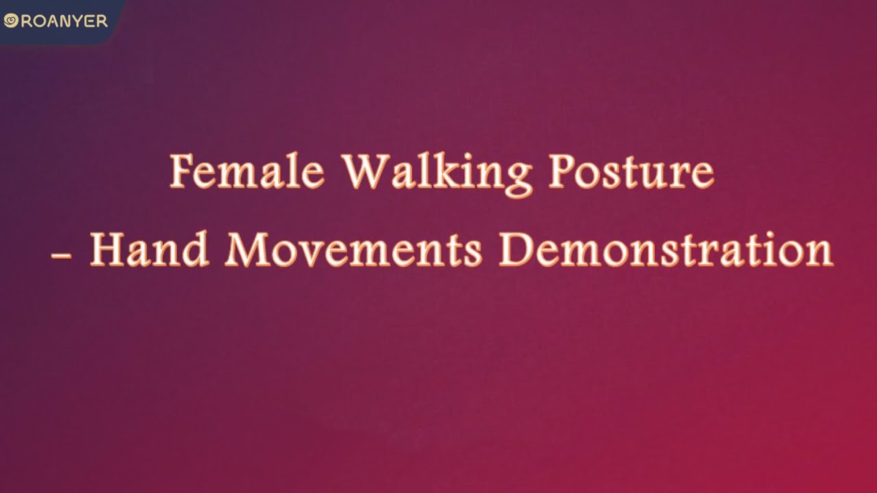 4-5 Female walking posture - hand movements demonstration - YouTube