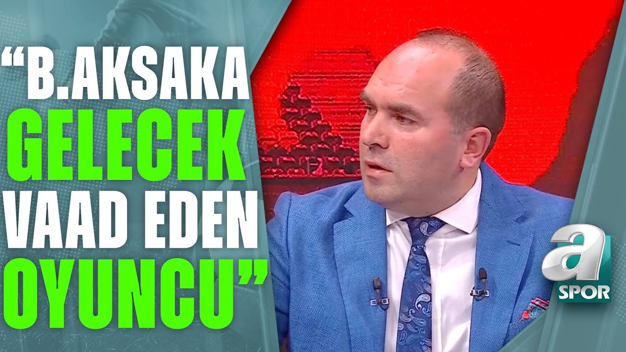 Savaş Çorlu: "Galatasaray'da Baran Aksaka Gelecek Vaad Eden Bir Oyuncu ...
