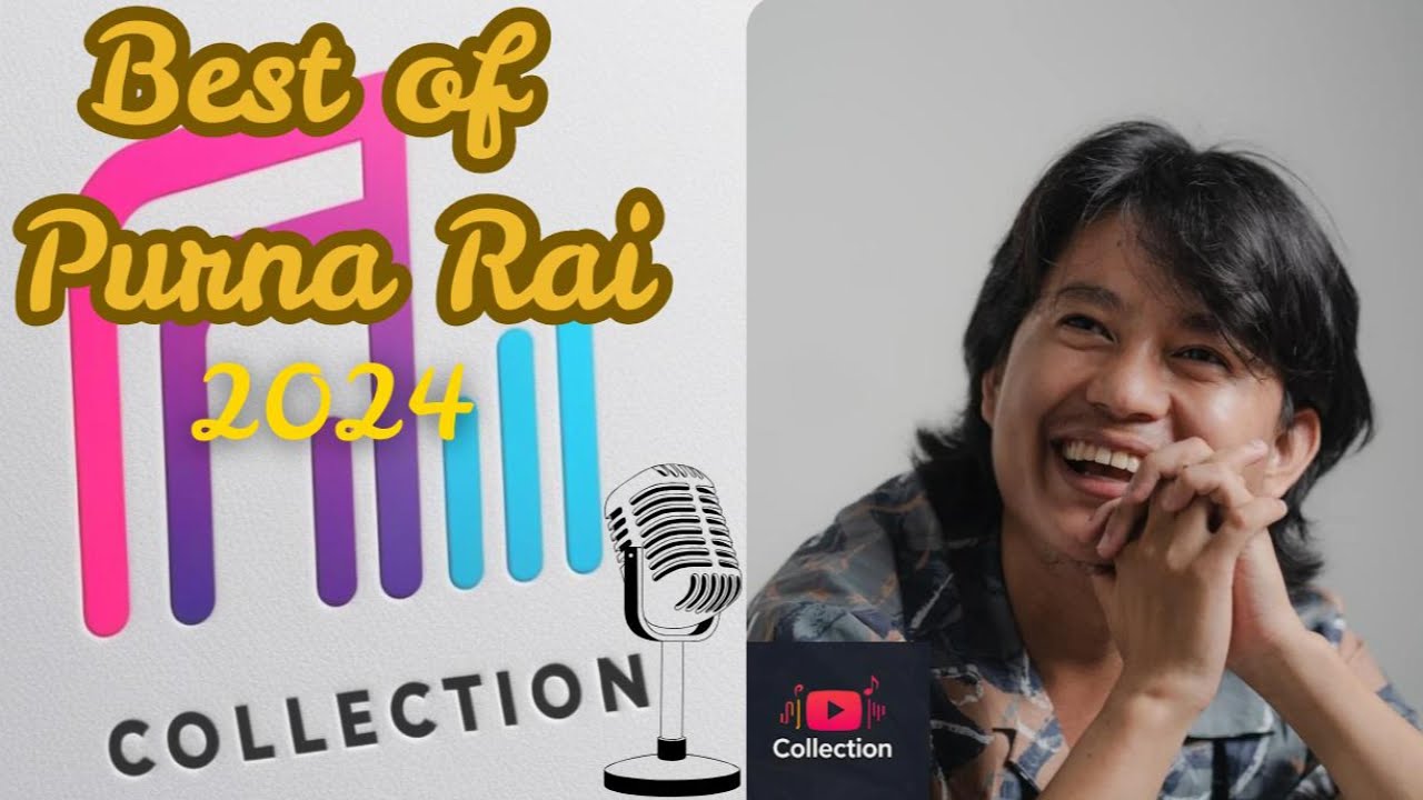 Purna Rai new songs | Collection | Purna Rai and Daju Vai haru ...