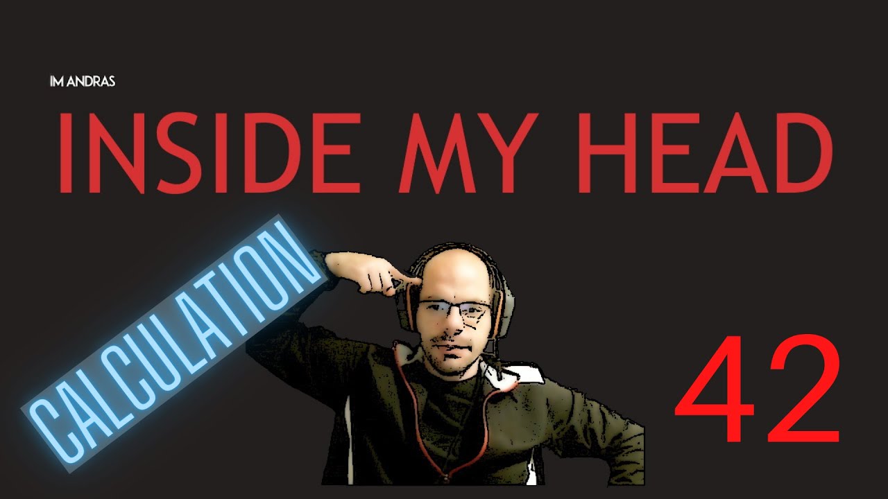The Practical Side of Calculation - Inside My Head #42 - YouTube