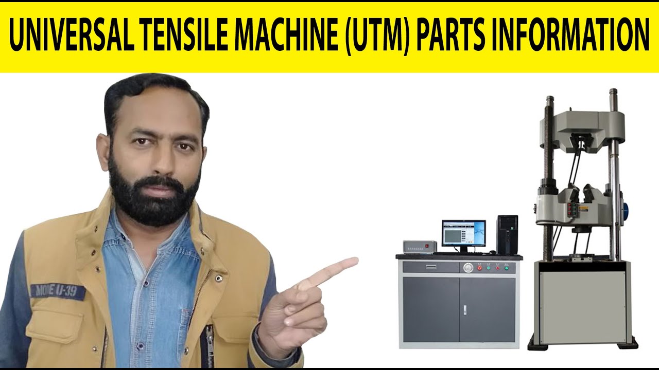 UNIVERSAL TENSILE MACHINE (UTM) PARTS INFORMATION IN URDU |Calibration ...