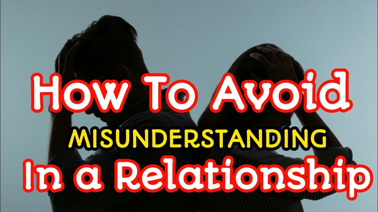 How to avoid misunderstanding in a relationship ! - YouTube
