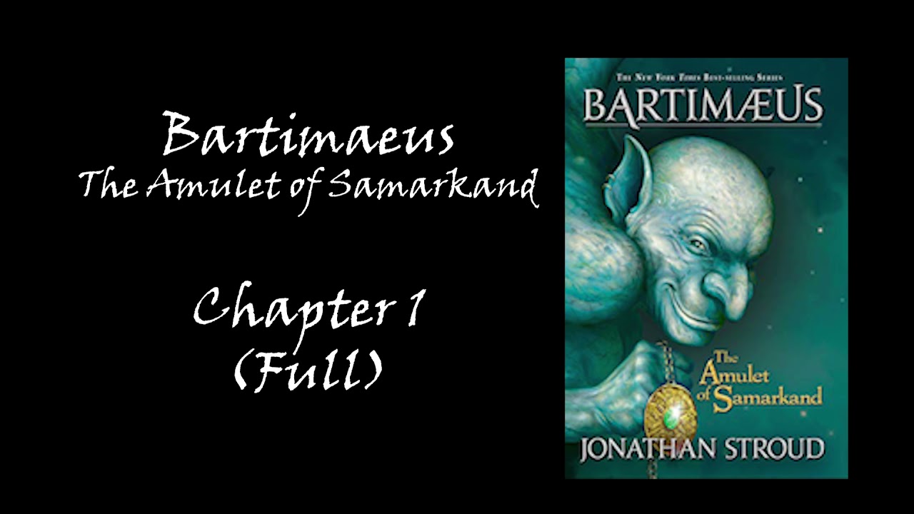 A Taste of Bartimaeus The Amulet of Samarkand: Chapter 1 (Full) - YouTube