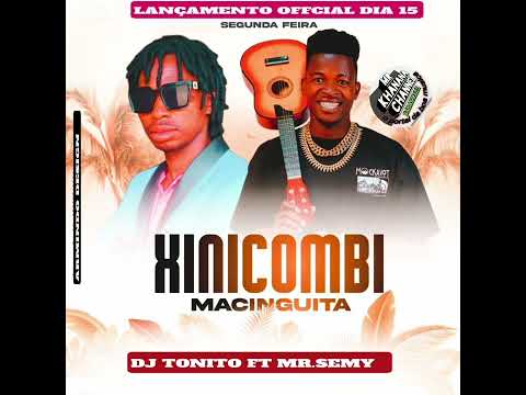 Dj Tonito Nwalambane ft Mr Semy - xinikombe Massinguita (Áudio Oficial)