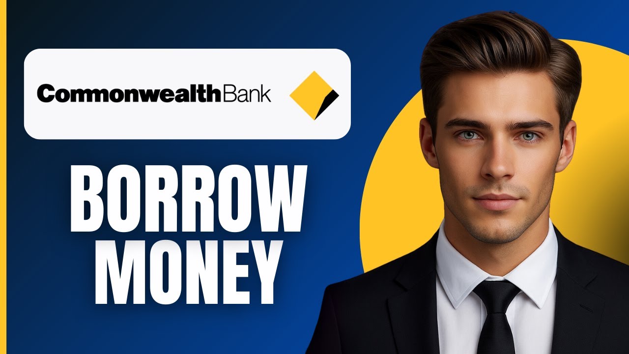 How To Borrow Money from Commonwealth Bank (2026) - YouTube