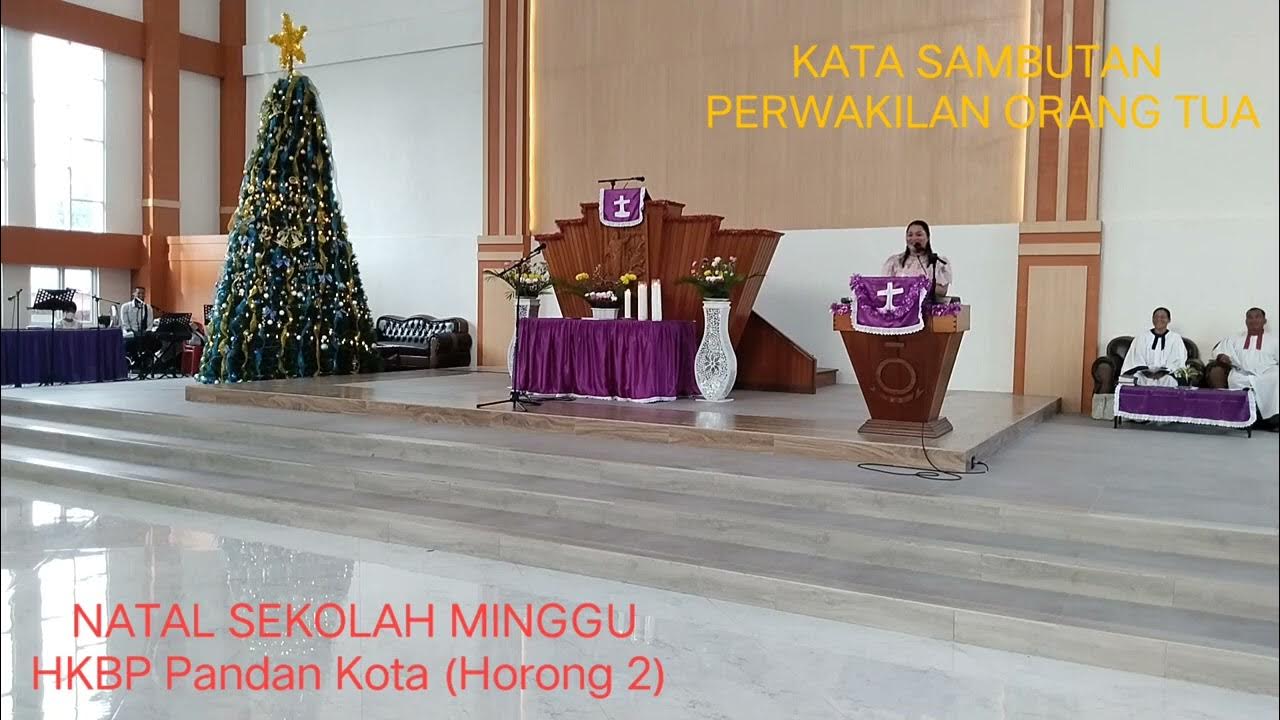 ‼️ KATA SAMBUTAN DARI PERWAKILAN ORANG TUA ‼️ NATAL SEKOLAH MINGGU HORONG 2 HKBP PANDAN KOTA ‼️ ...