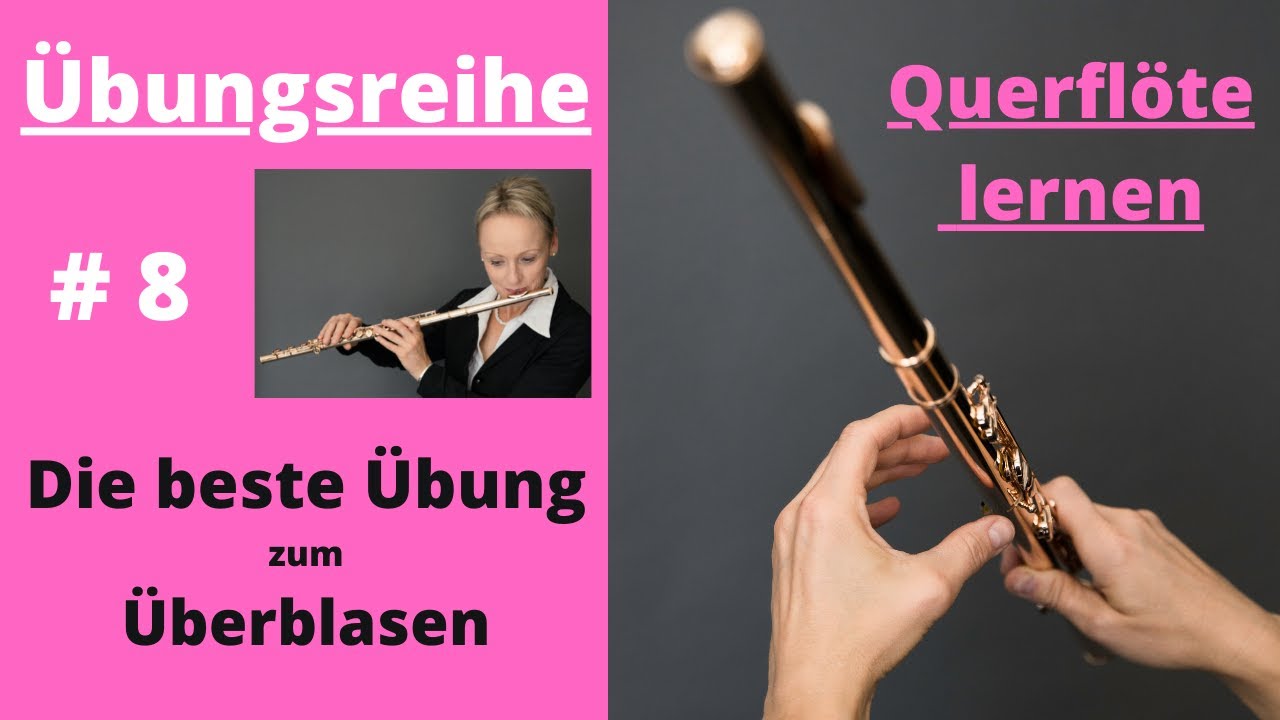 Querflöte lernen: Überblasen - so machst Du alles richtig! - YouTube