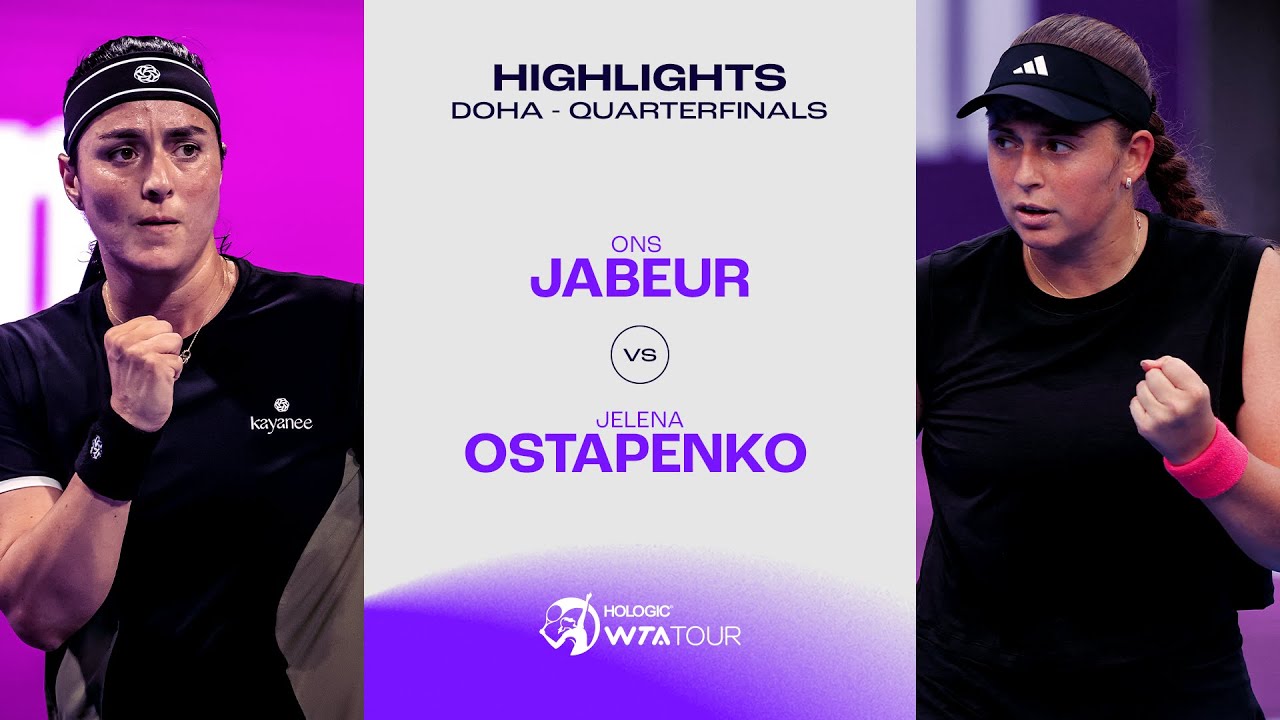 Ons Jabeur vs. Jelena Ostapenko | 2025 Doha Quarterfinal | WTA Match ...