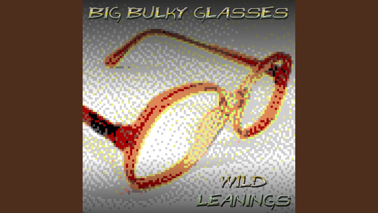 Big Bulky Glasses (feat. The Anselmo Project) - YouTube
