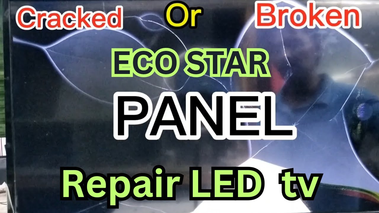 Cracked or broken Tv Screen-LED Penal Repair & replacement Penal Led Tv ...