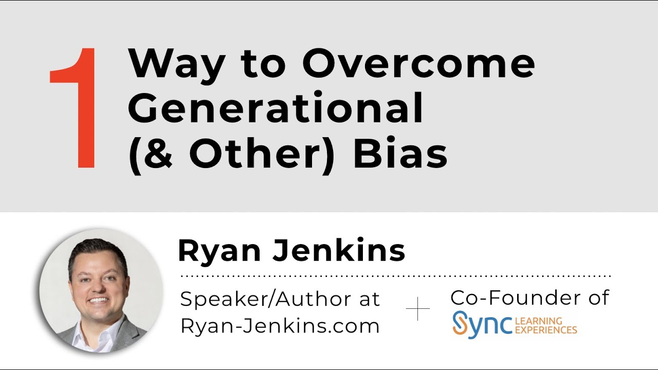 1 Way to Overcome Generational (& Other) Bias - YouTube